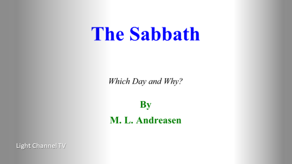 The Sabbath Which Day and Why? By M. L. Andreasen - LIGHTCHANNEL.DK
